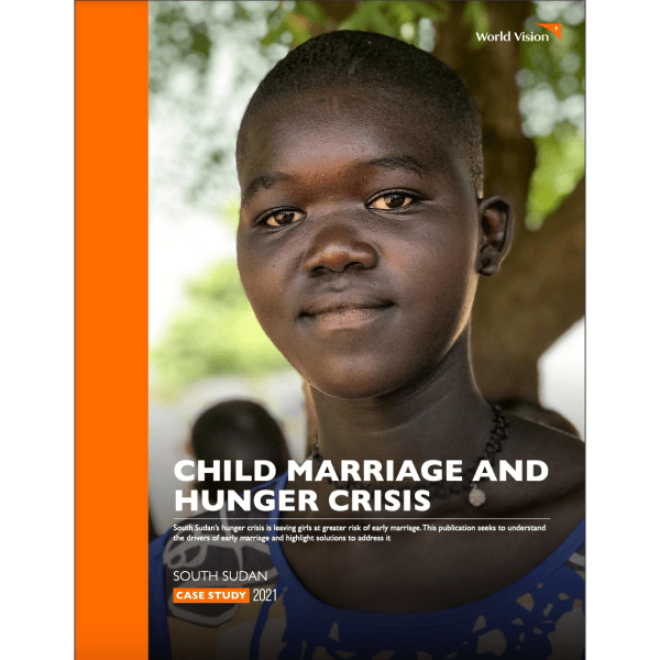 Child Marriage and the Hunger Crisis in South Sudan: A Case Study | South Sudan | World Vision ...